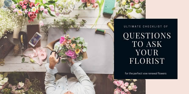 Ultimate Checklist of Questions to Ask Your Florist - I Do Still